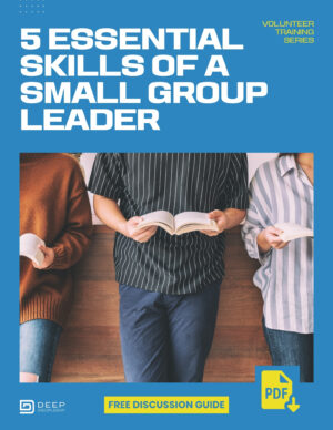 FREE Volunteer Training Video: 5 Skills Of A Small Group Leader⁣ - Deep ...